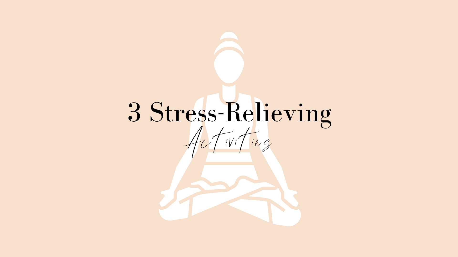 3 Stress-Relieving Activities - Glow by Marlowe